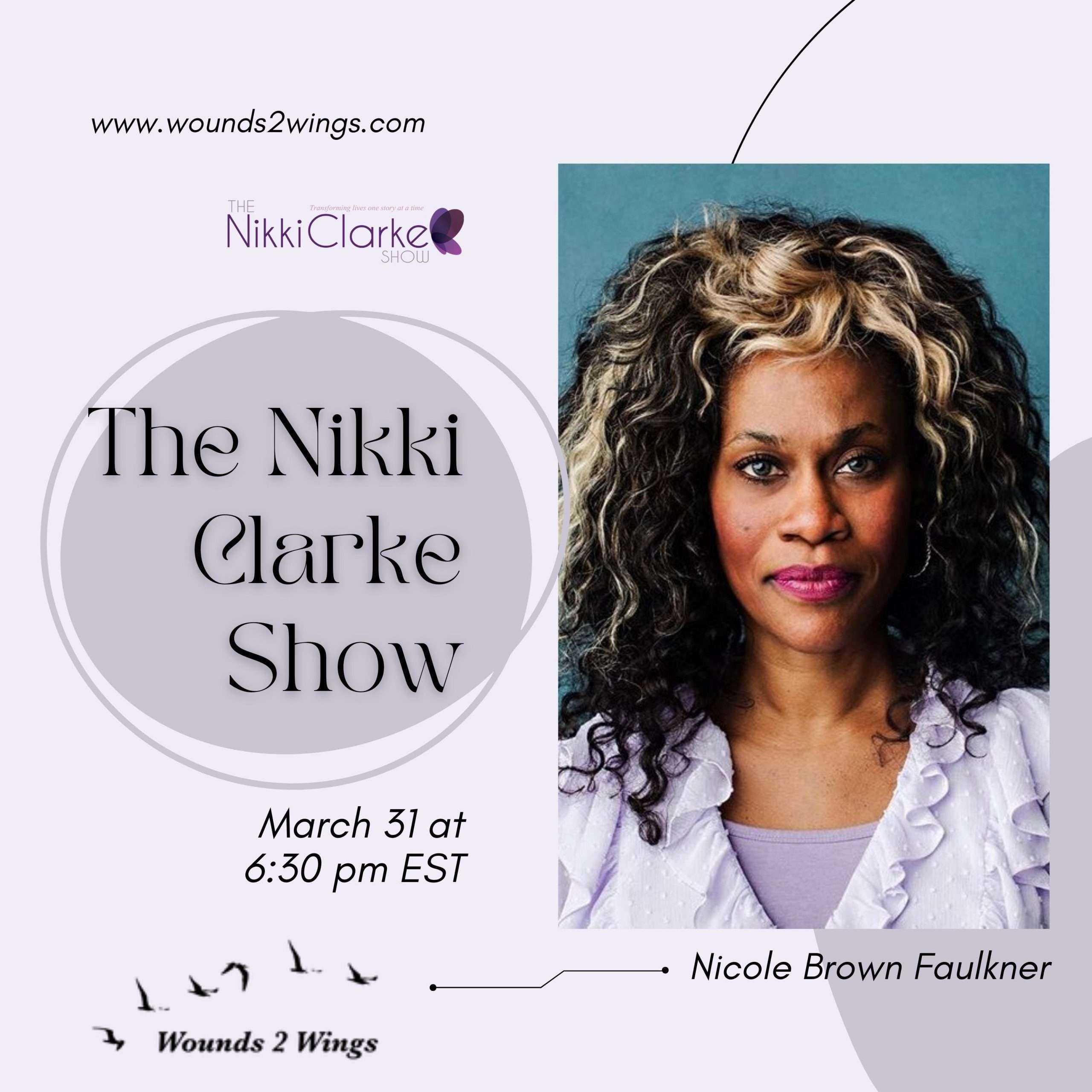 The Nikki Clark Show with guest Nicole Brown Faulkner - Nikki Clarke ...